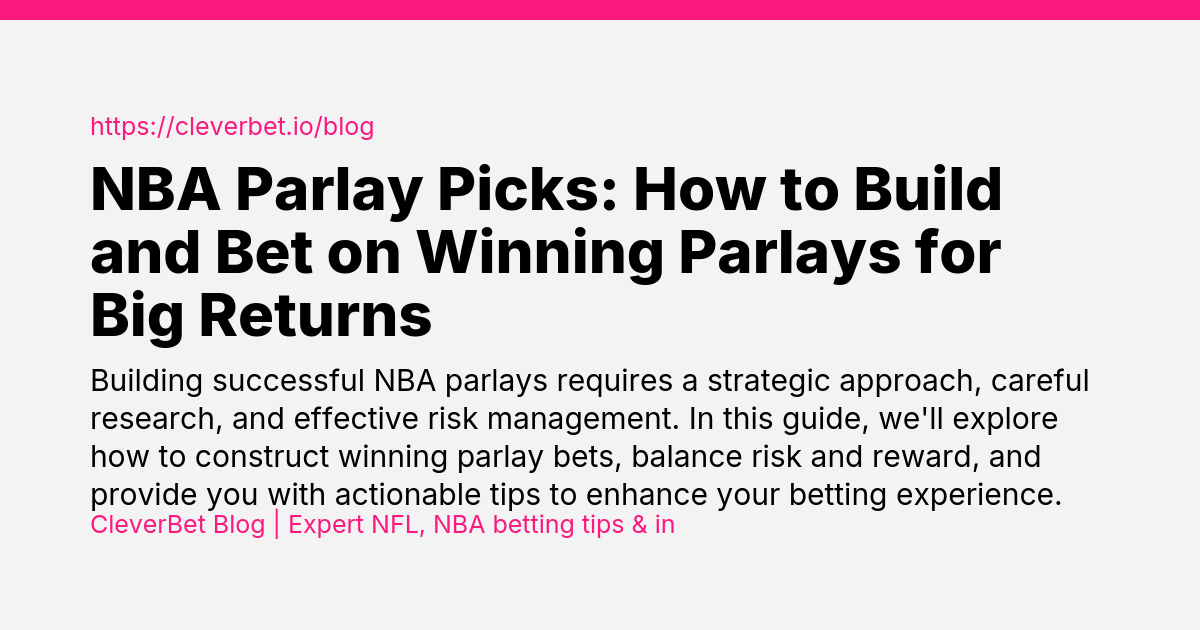 NBA Parlay Picks: How to Build and Bet on Winning Parlays for Big Returns